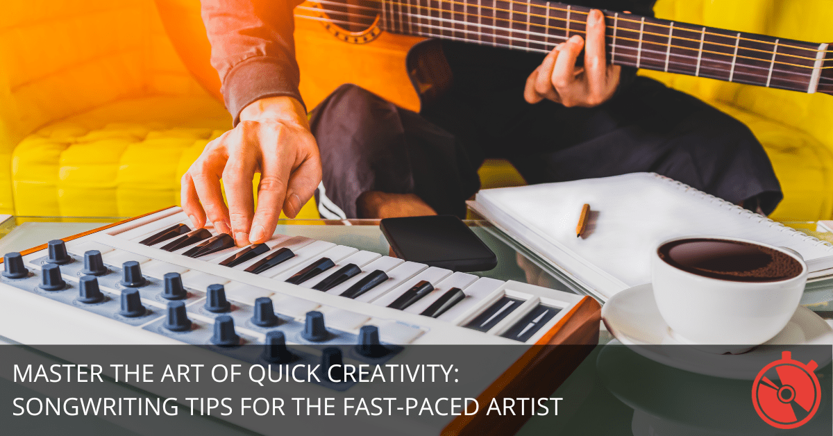 7 Secrets to Songwriting Faster Today - Speed Songwriting