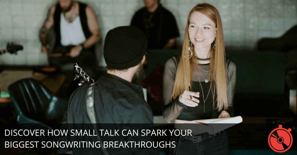 How 30 Minutes of Conversation Can Unlock 100% of Your Song Ideas ...