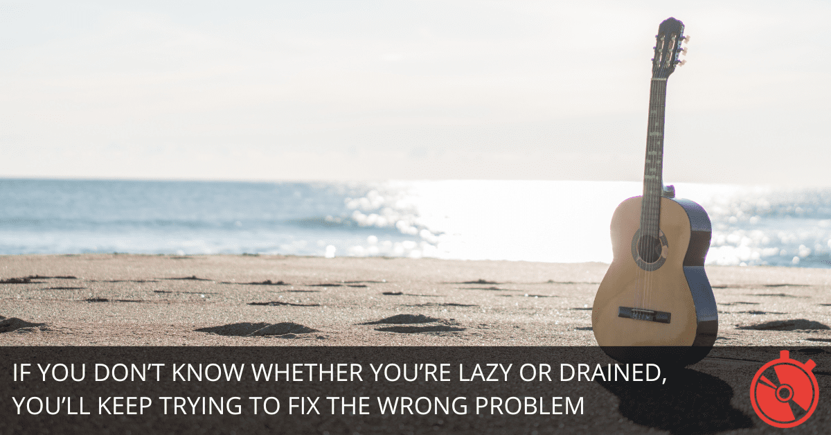 Lazy vs. Drained: How to Tell the Difference—and What to Do About It in ...
