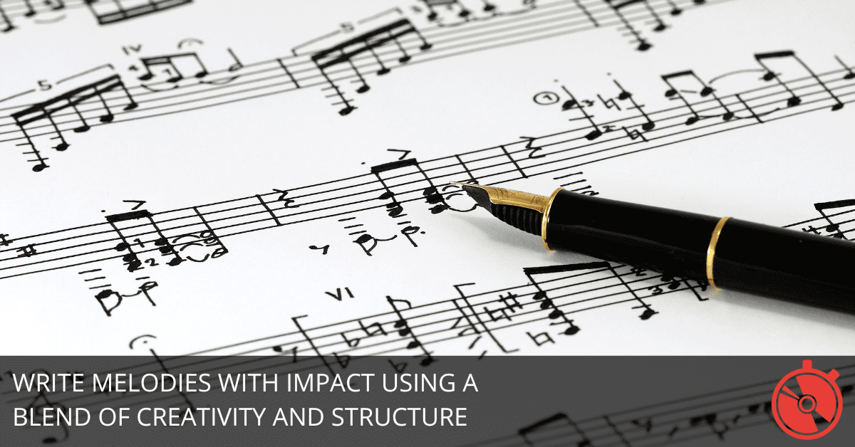 Techniques for Writing Memorable Melodies - Speed Songwriting