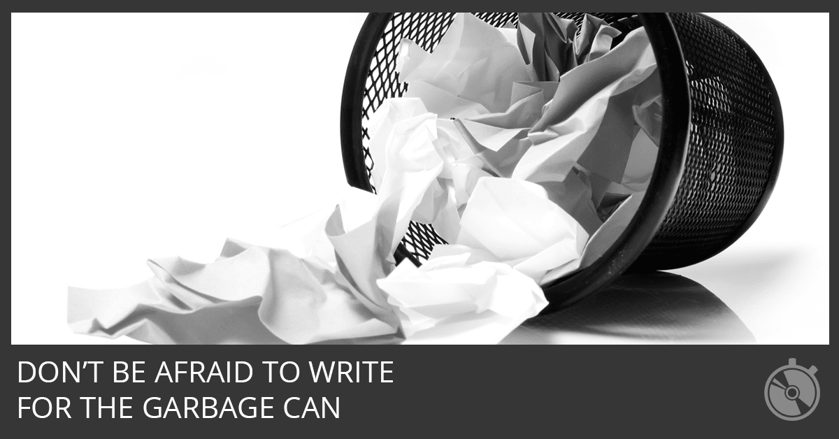 Write Songs For The Garbage Can - Speed Songwriting